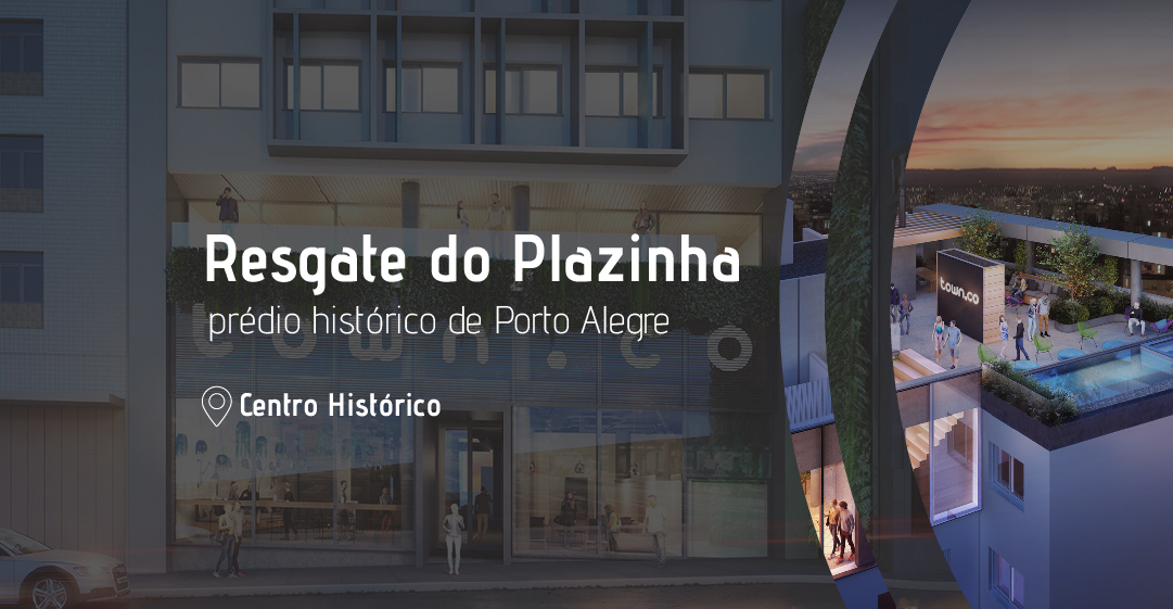 Resgate do Plazinha, prédio histórico de Porto Alegre.
